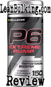 Cellucor P6 Extreme Pump Review | Expert Testosterone Booster Review