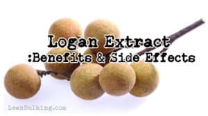 Longan Extract (Long Yan Rou/Dimocarpus Longan): Benefits, Side Effects